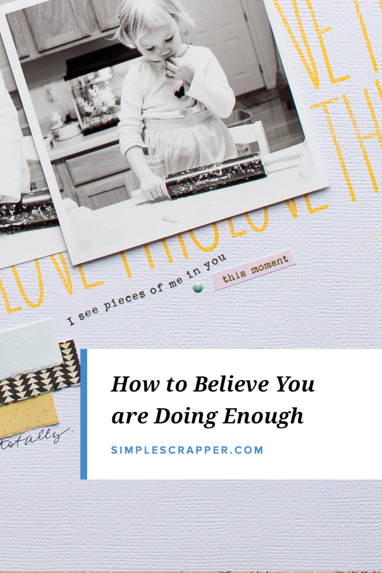 How to Feel Truly Content with Your Scrapbooking Progress - Simple Scrapper