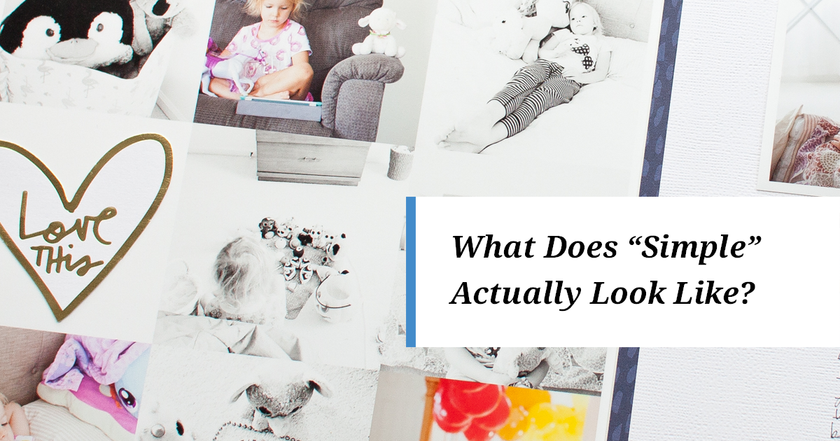 What Modern, Simple Scrapbooking Actually Looks Like - Simple Scrapper