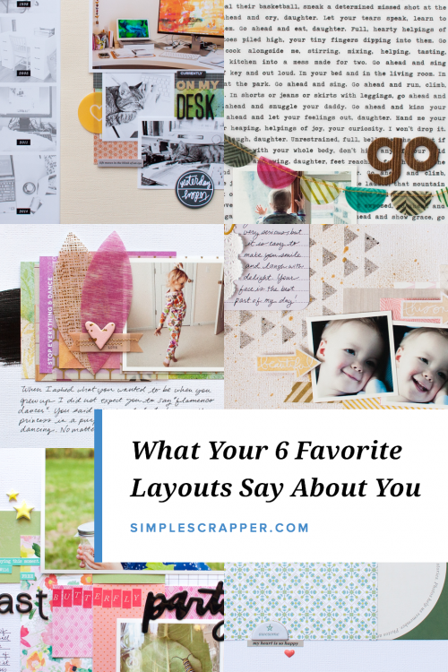 What Your 6 Favorite Layouts Say About You - Simple Scrapper