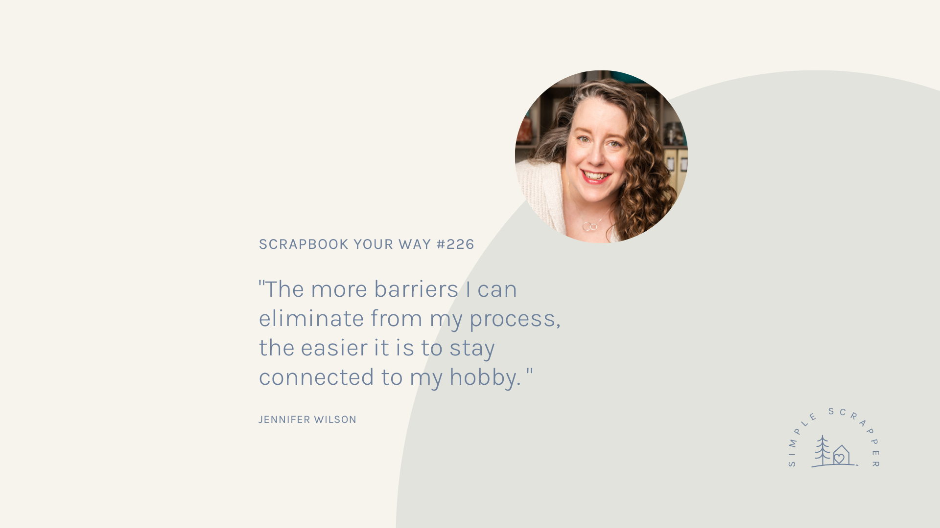 SYW226 - How to Scrapbook More Consistently - Simple Scrapper