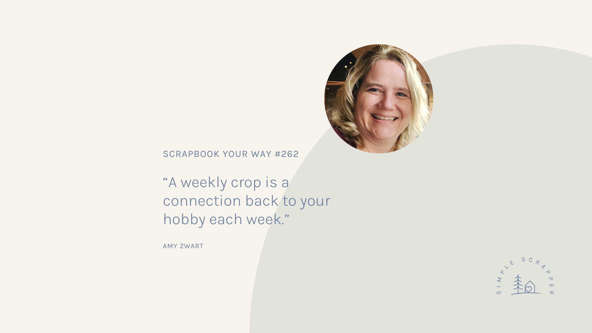 SYW262 - The Benefits of Showing Up - Simple Scrapper