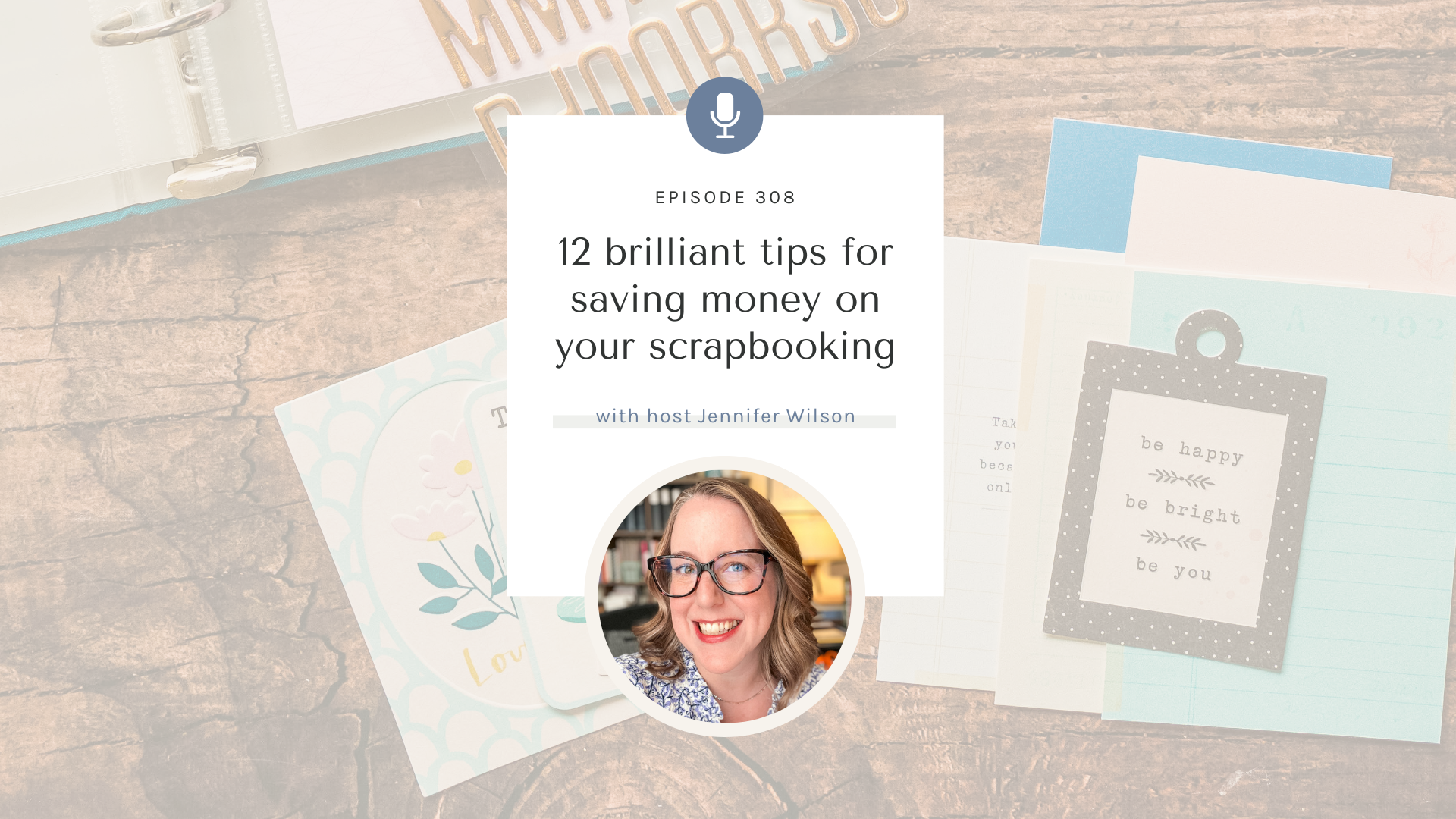 SYW308 - 12 Clever Ideas for Budget-Friendly Scrapbooking - Simple Scrapper